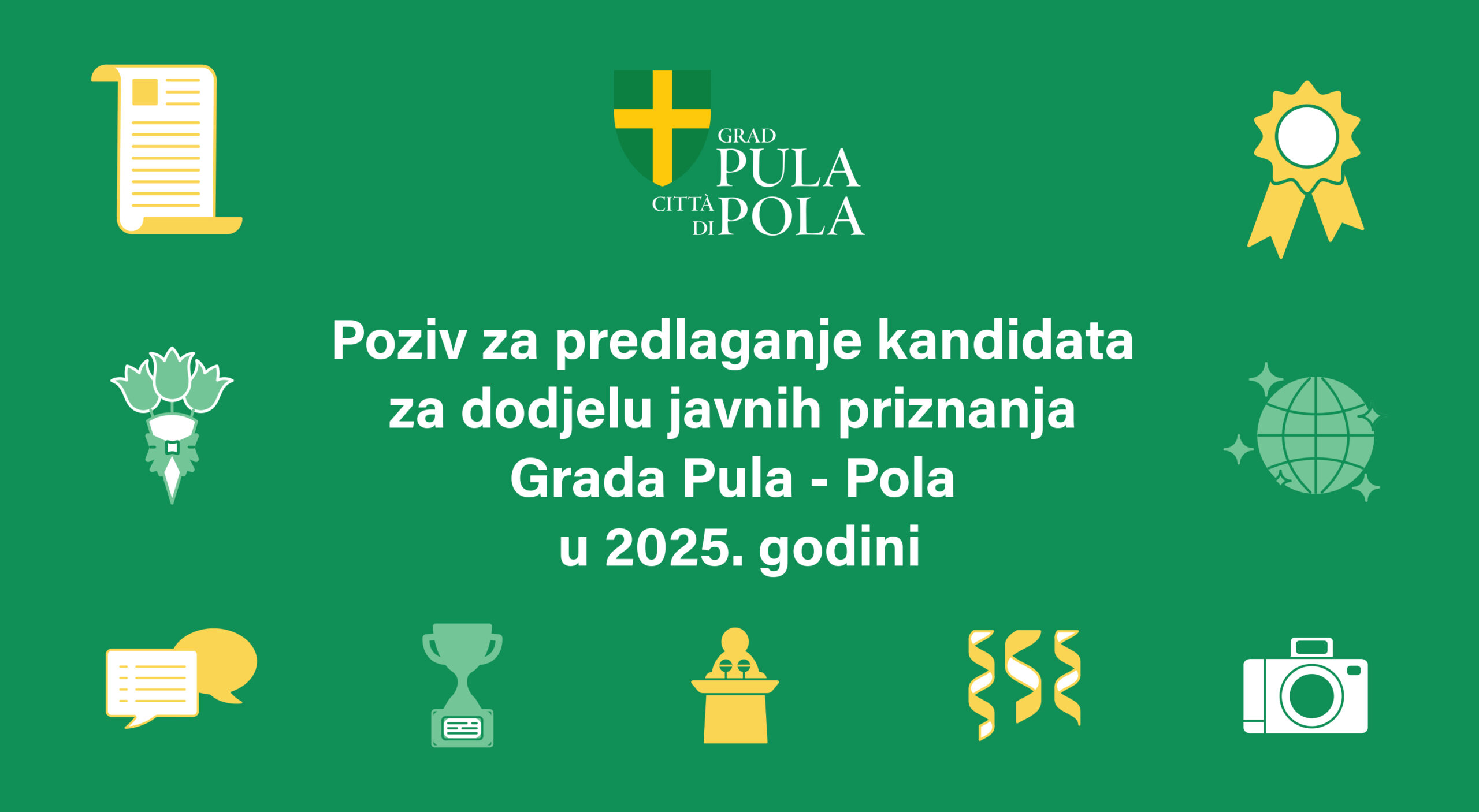 Prijedlozi kandidata za dodjelu javnih priznanja Grada Pule u 2025. godini zaprimaju se još do ...